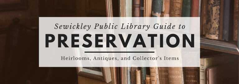 Sewickley Public Library Guide to Preservation | Find It @ Sewickley ...